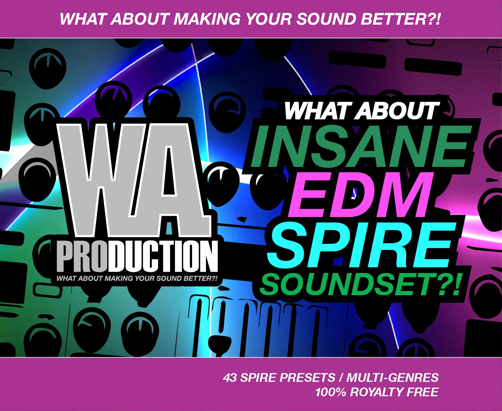Insane EDM Spire Soundset | W. A. Production