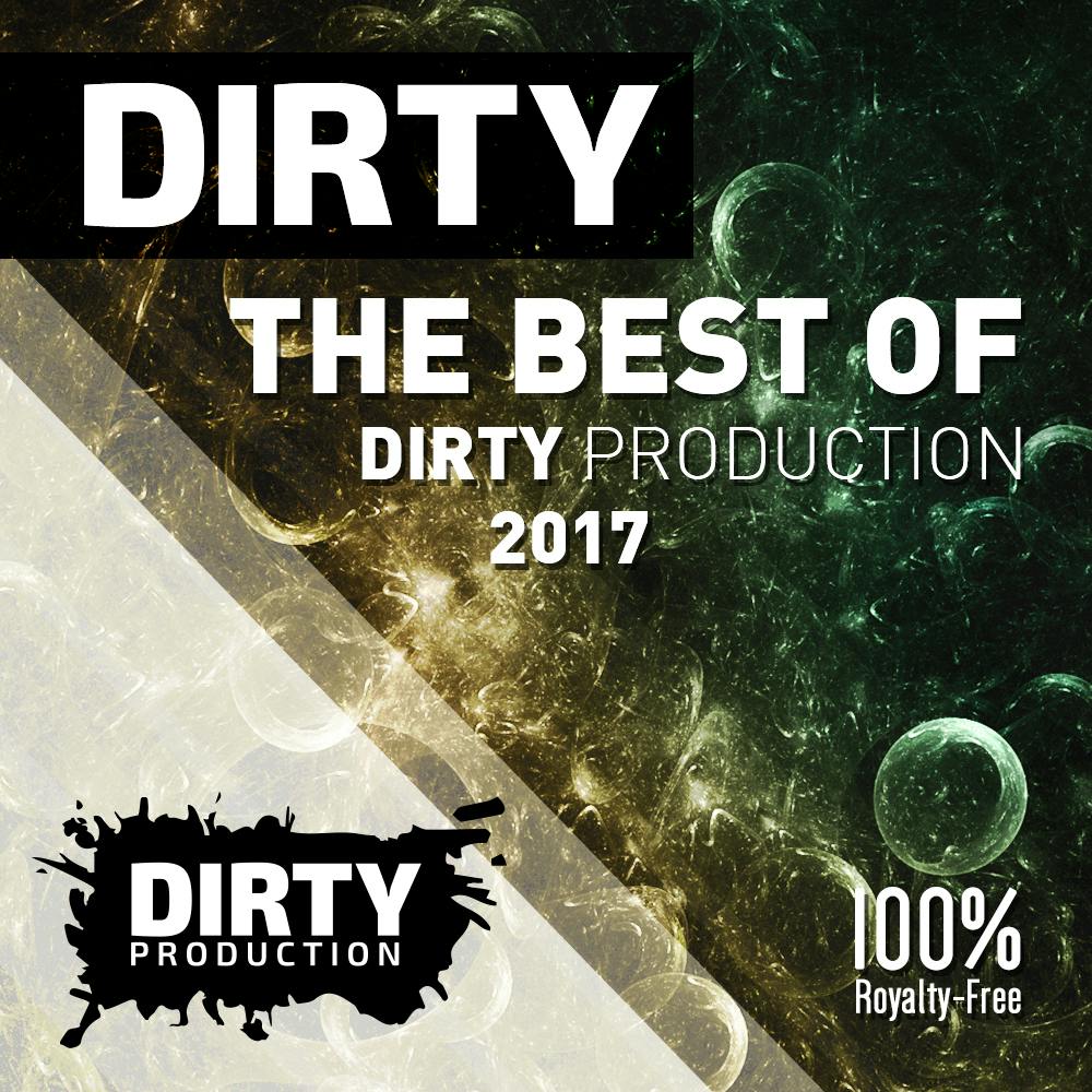 The Best Of Dirty Production 2017 | W. A. Production