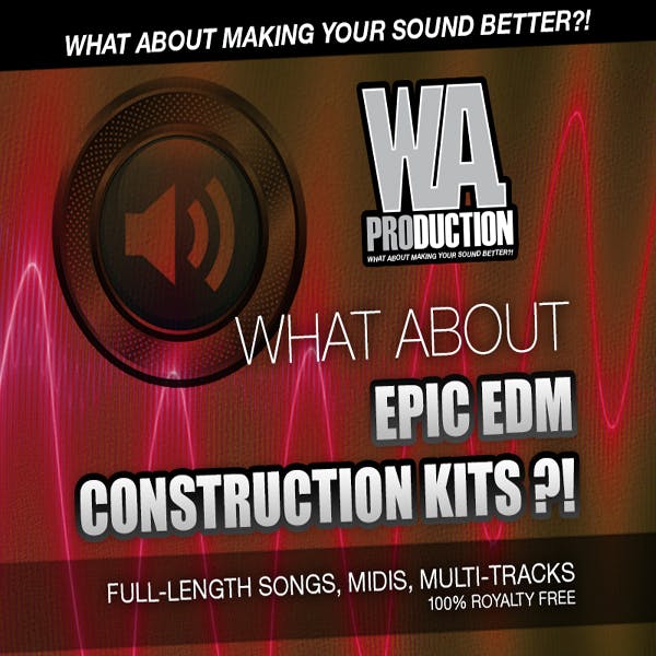 Epic EDM Construction Kits | W. A. Production