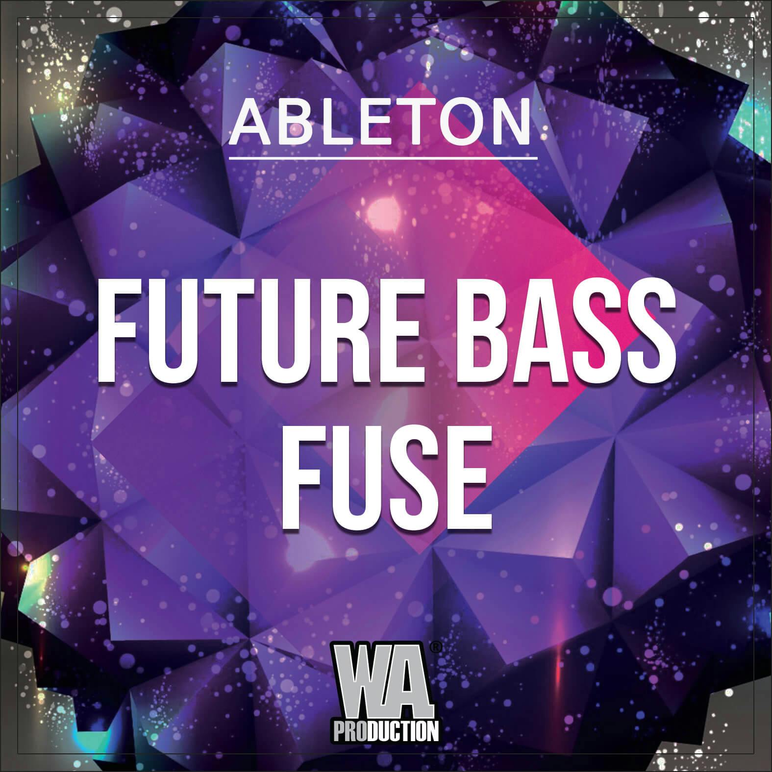 Future Bass Fuse | W. A. Production