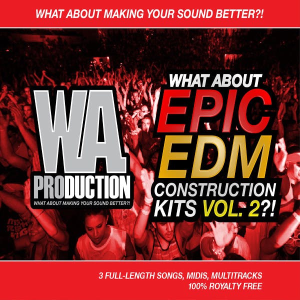 Epic EDM Construction Kits Vol 2 | W. A. Production