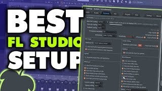 The Best FL Studio 20 Setup & Configuration | W. A. Production