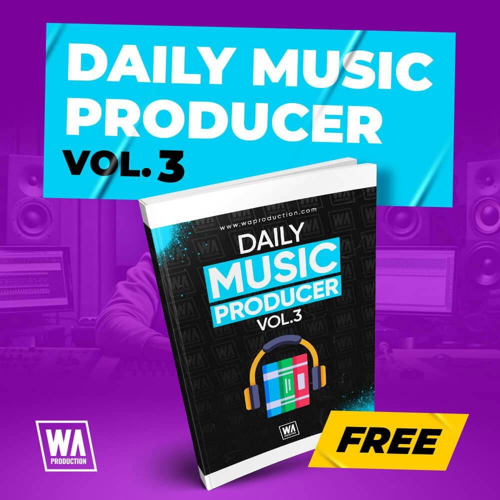 Daily Music Producer Tips Vol. 3 (Free PDF Book) | W. A. Production