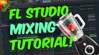 Mixing Tips / How To Mix In FL Studio | Beginners Tutorial 5 | W. A ...